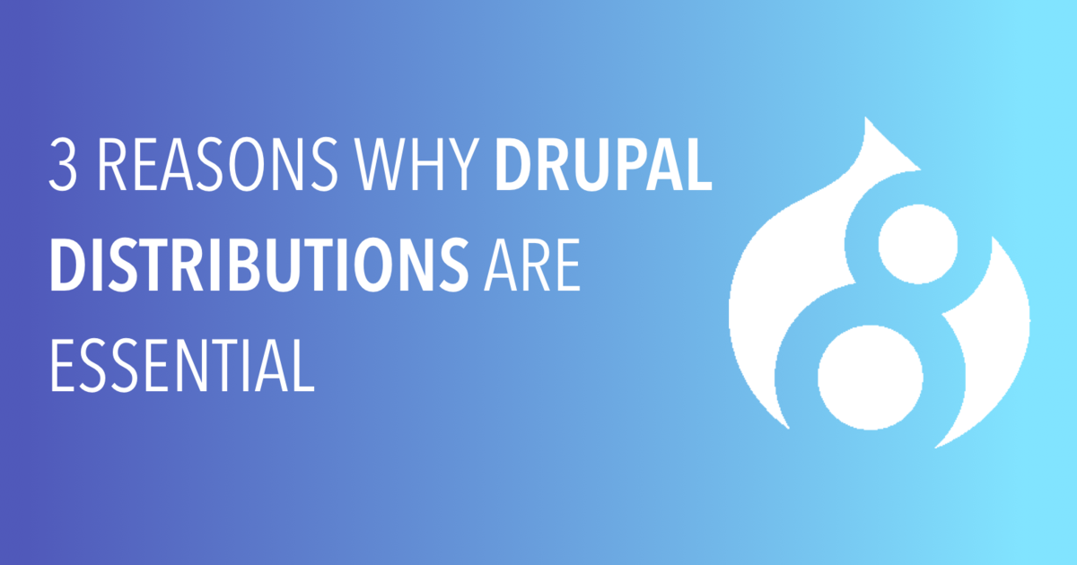 3 Reasons Drupal Distributions Are Essential Vardot Blog