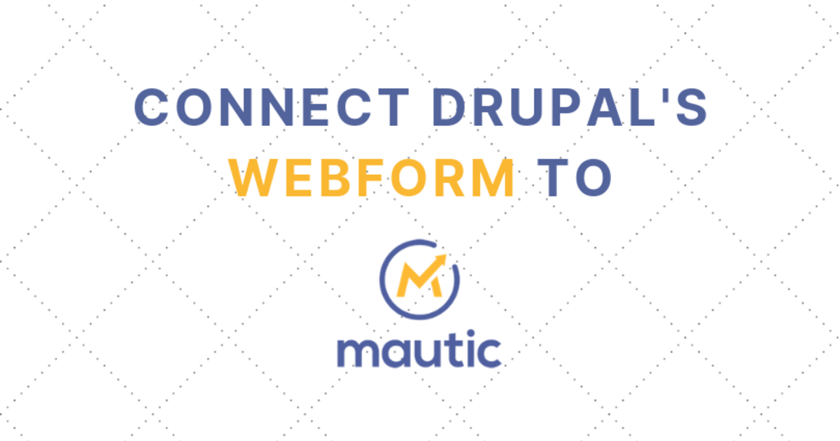 D8 Webform Meets Mautic - Send Submissions to Mautic Forms | Vardot