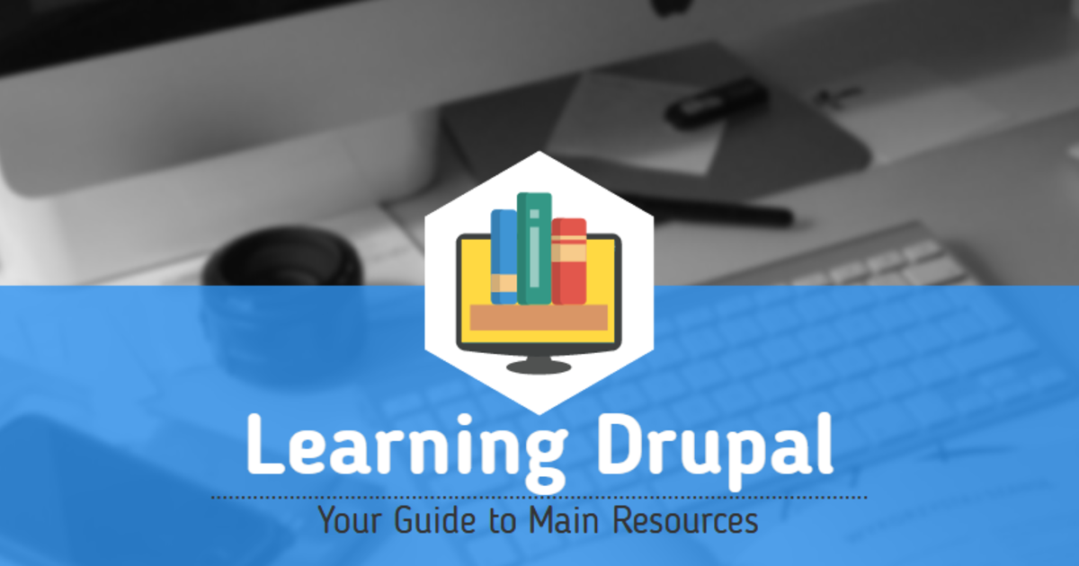 Learning Drupal: Guide to Main Resources | Vardot Blog