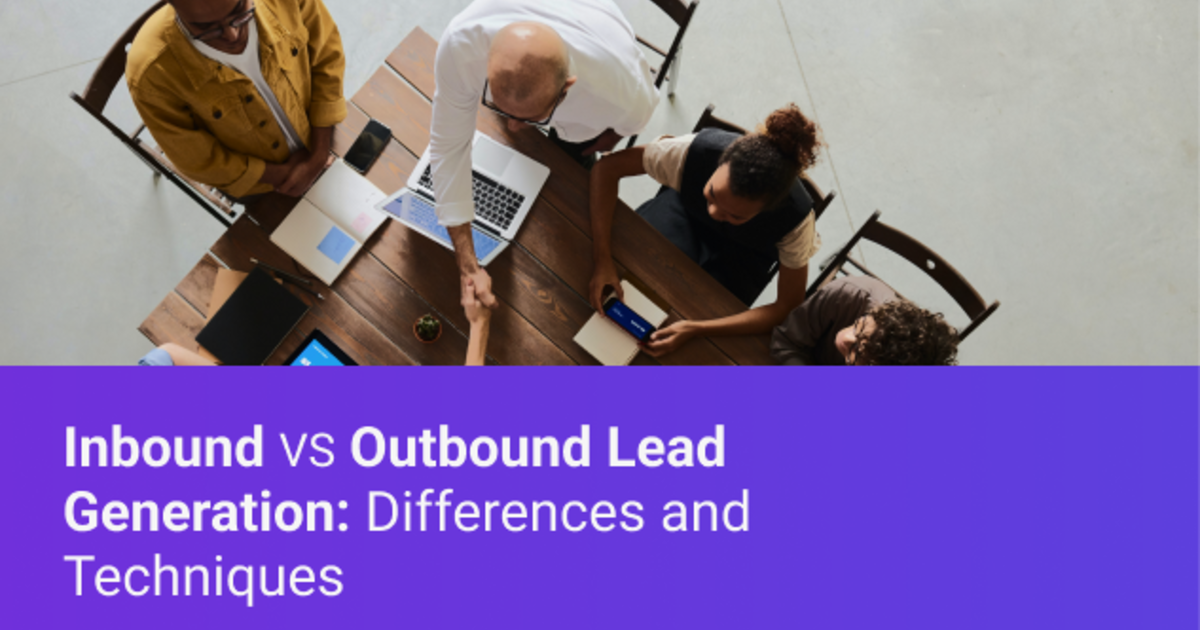 Inbound VS Outbound Lead Gen: Differences & Methods | Vardot Blog