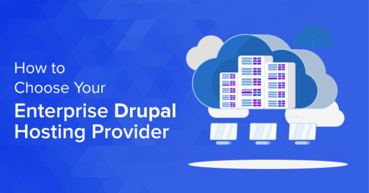 Choose The Right Enterprise Drupal Hosting Provider | Vardot Blog