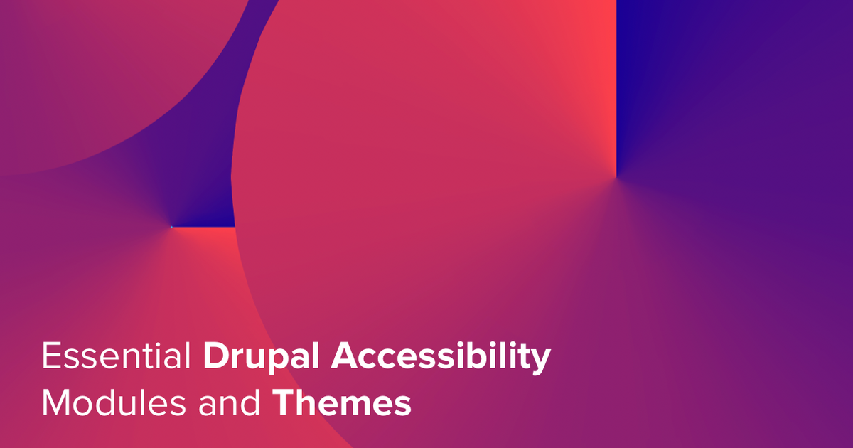 Essential Drupal Accessibility Modules and Themes | Vardot Blog