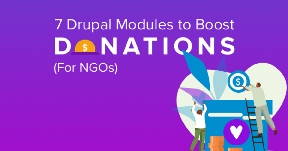 7 Drupal Modules to Boost Donations for NGOs | The Vardot Blog