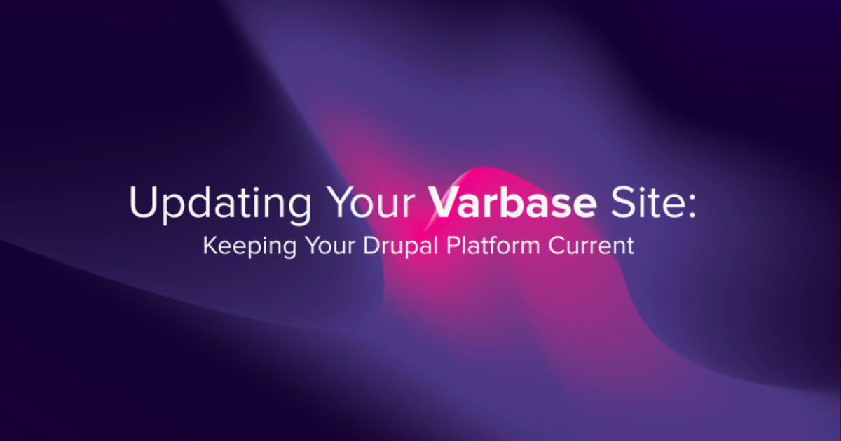 Updating Your Varbase Site: Keeping Your Drupal Platform Current | The Vardot Blog