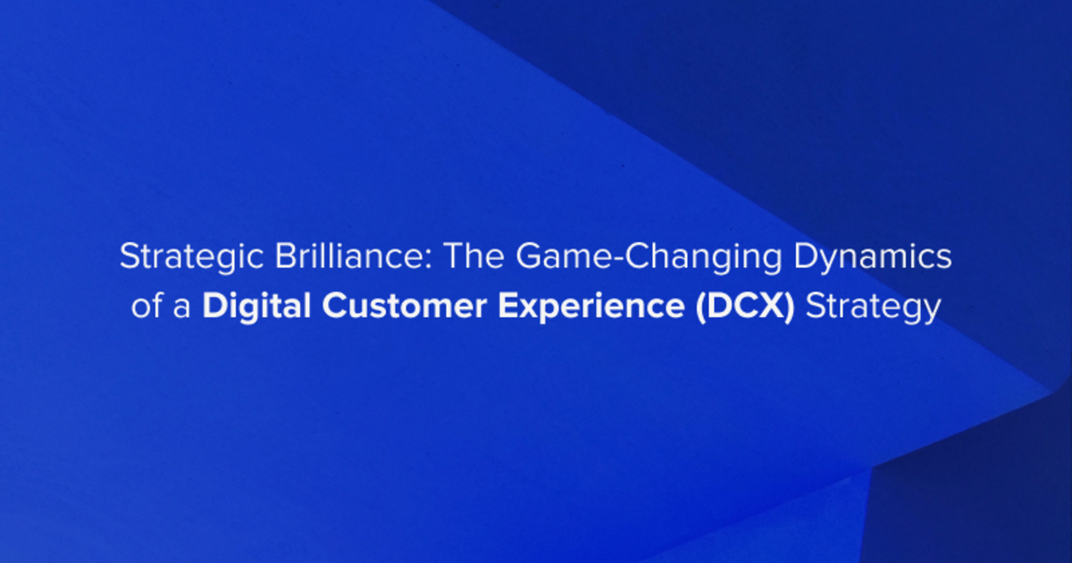 The Dynamics of a Digital Customer Experience (DCX) Strategy | Vardot Blog